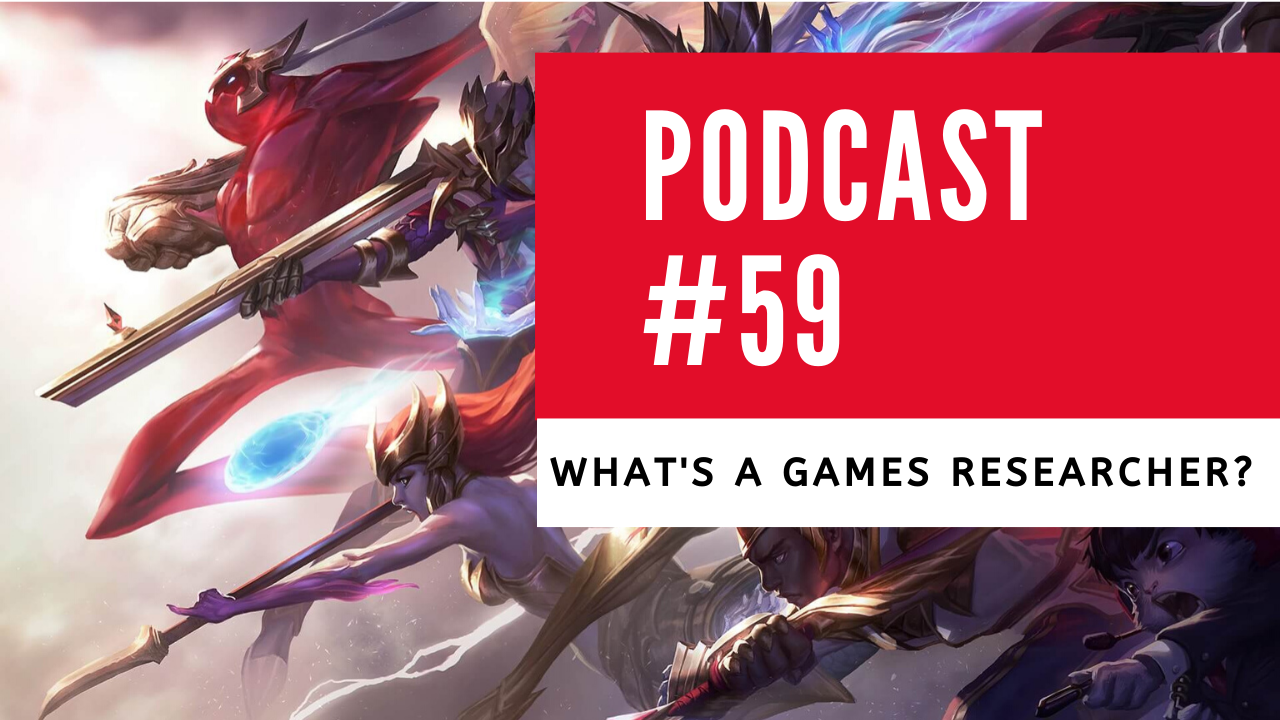 Podcast 59: What is a Games Researcher? | The Psychology of Games
